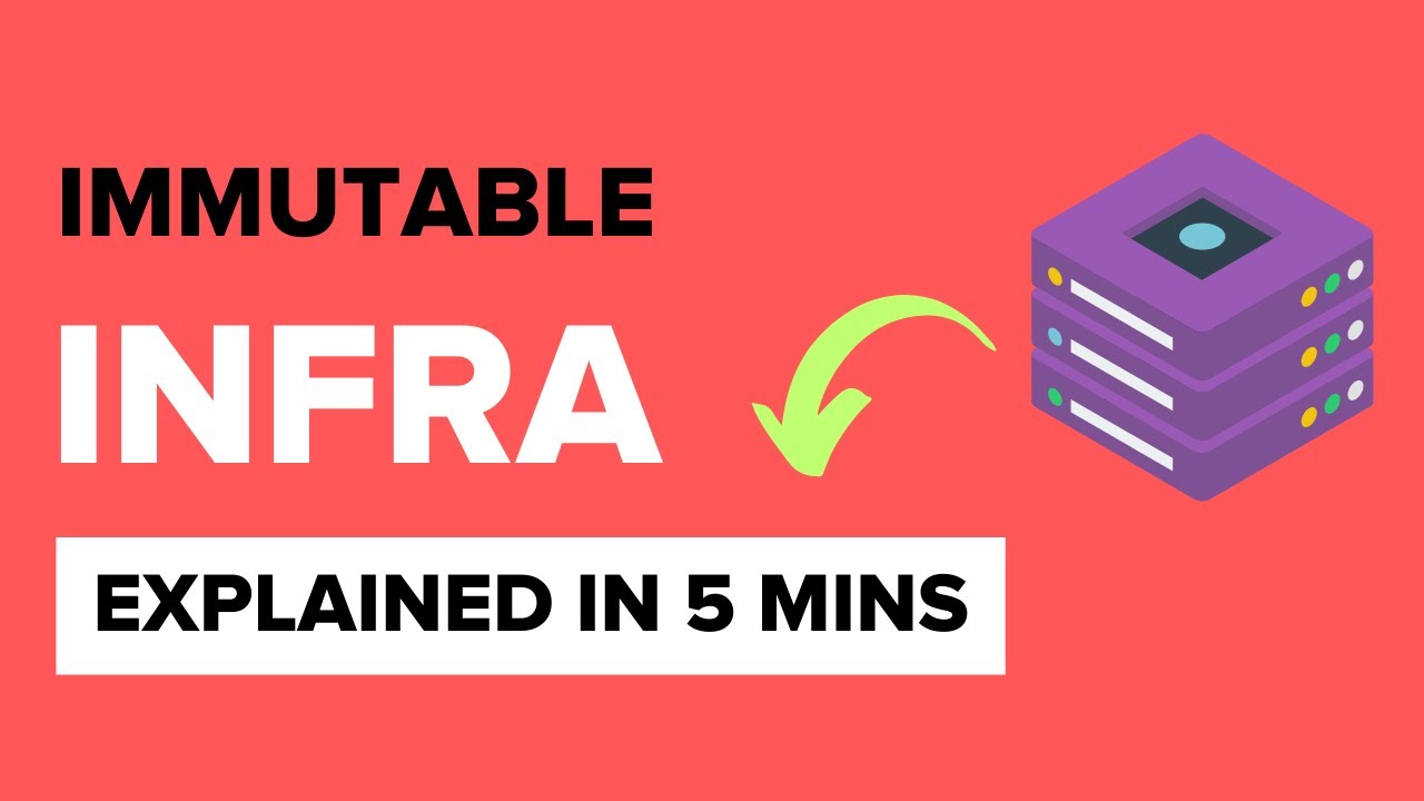 Immutable Infrastructure Explained With Best Practices