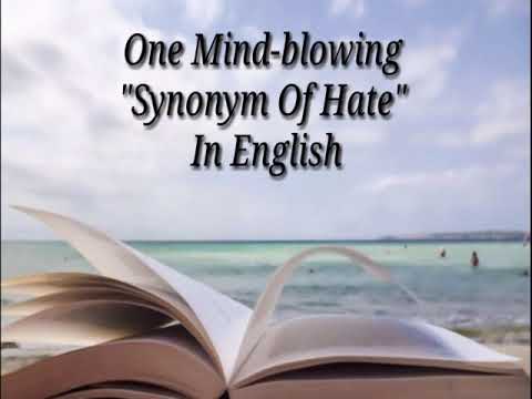 One mind-blowing "Synonym Of Hate" with meaning sentence spelling and picture