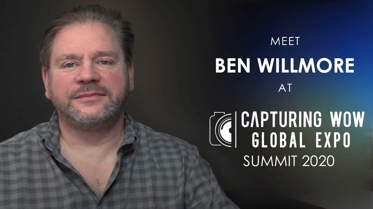 Meet Ben Willmore at Capturing WOW Global Summit | Learn Photography