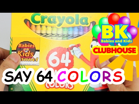 Say 64 CRAYOLA COLORS | Babies and Kids CLUBHOUSE ® | Nursery Rhymes and Phonics for children