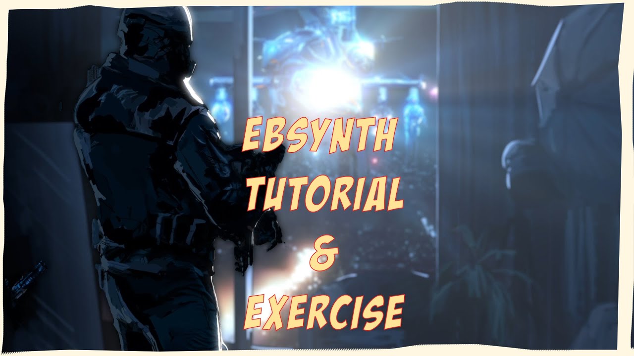Ebsynth Tutorial & Exercise
