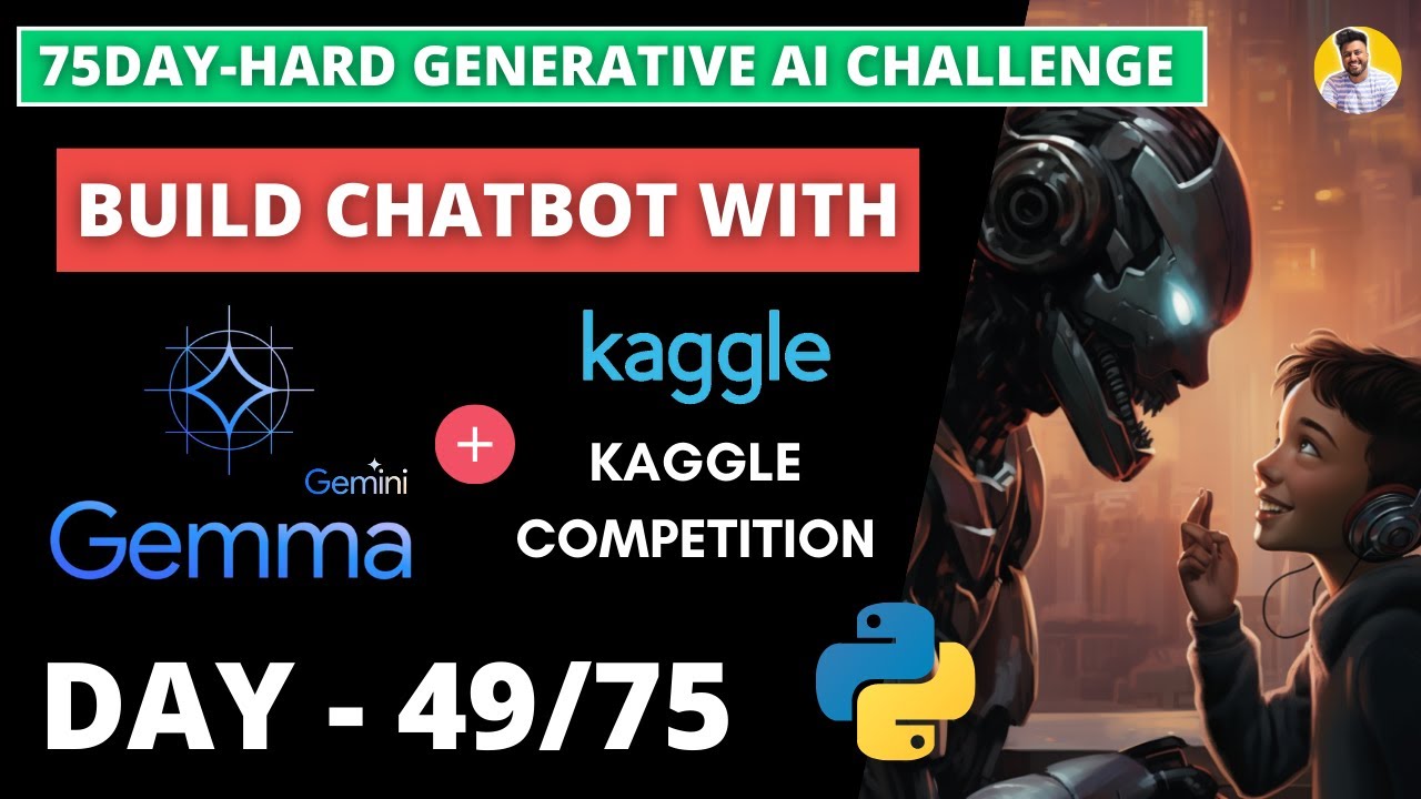 Day 49/75 Build Chatbot with Google Gemma LLMs on Kaggle in 15 lines using Python | Hugging Face
