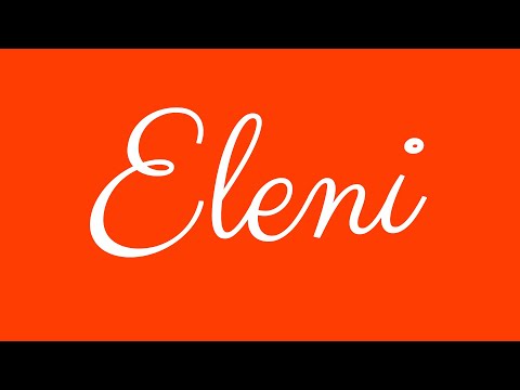 Learn how to Sign the Name Eleni Stylishly in Cursive Writing