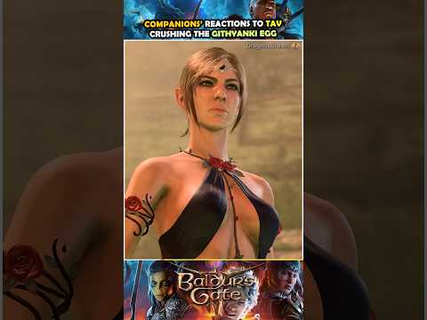 Companion reactions to Tav stomping a Githyanki Egg in Baldur's Gate 3