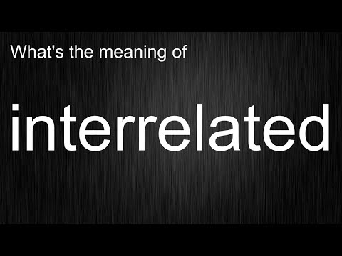 Unlocking The Mystery Behind "interrelated"- Mastering Its Pronunciation and Meaning!