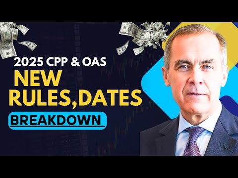 2025 CPP & OAS BREAKDOWN - New Rules, Dates, and Increases!