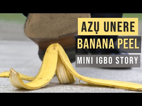 Learn Igbo through Short Stories - Azu Unere - Banana Peel - Igbo Language Lesson
