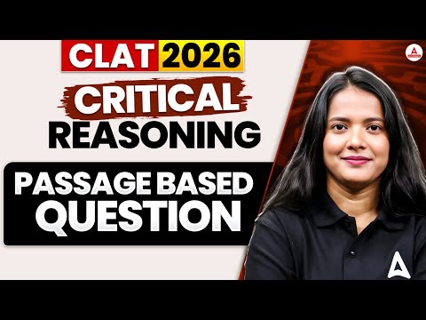 CLAT - Critical Reasoning - Passage based questions | Critical Reasoning for CLAT 2025 | CLAT