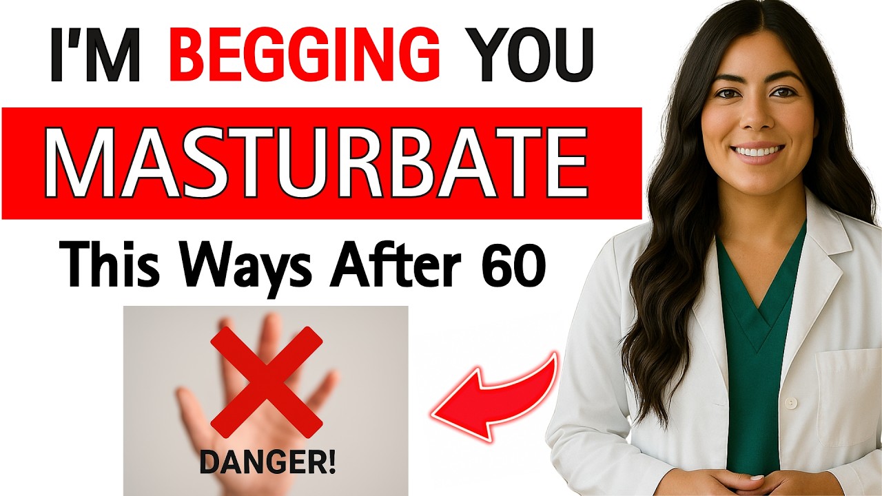 Urologist Explains: How to Masturbate Safely After 60 - Avoid These 3 Dangerous Mistakes!