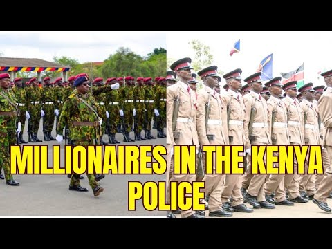 The millionaires in the Kenya police service.