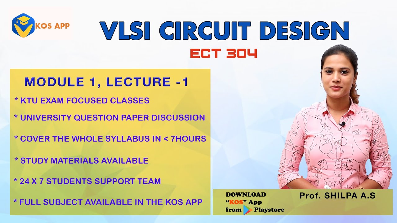 KTU VLSI - 2019 SCHEME | VLSI CIRCUIT DESIGN | MODULE 1 - PART 1 | S6 ECE |  KOS APP