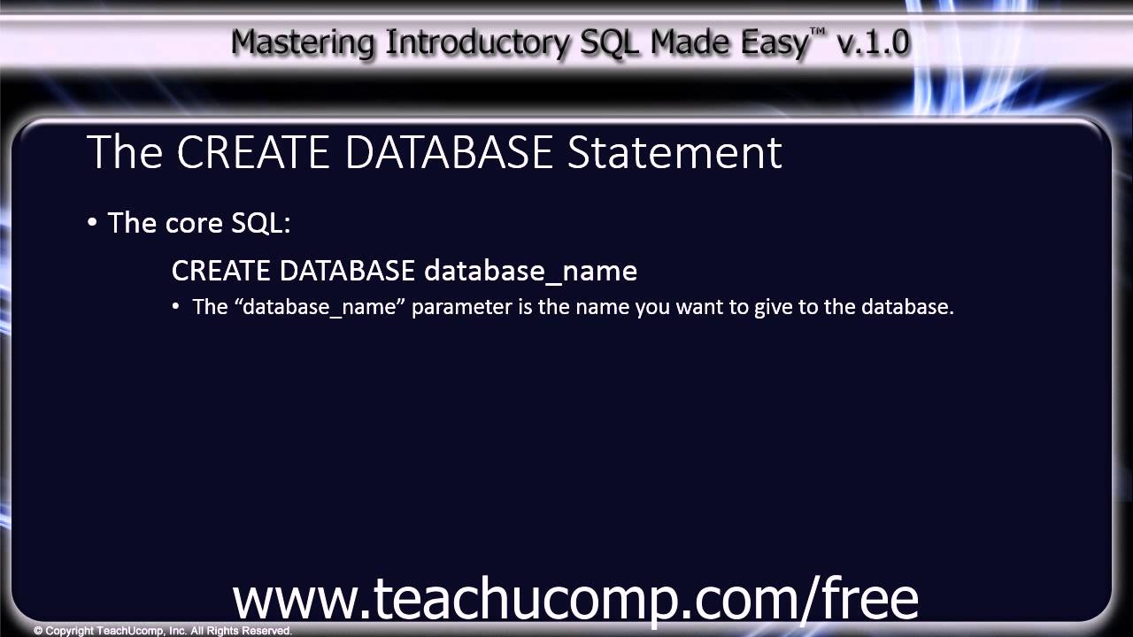 SQL Training - Structured Query Language Tutorial - The CREATE DATABASE Statement Lesson