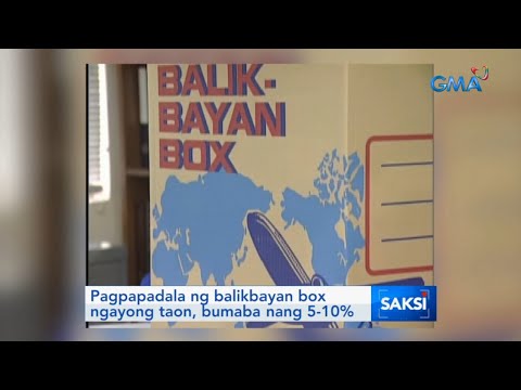 Saksi: Pagpapadala ng balikbayan box ngayong taon, bumaba nang 5-10%