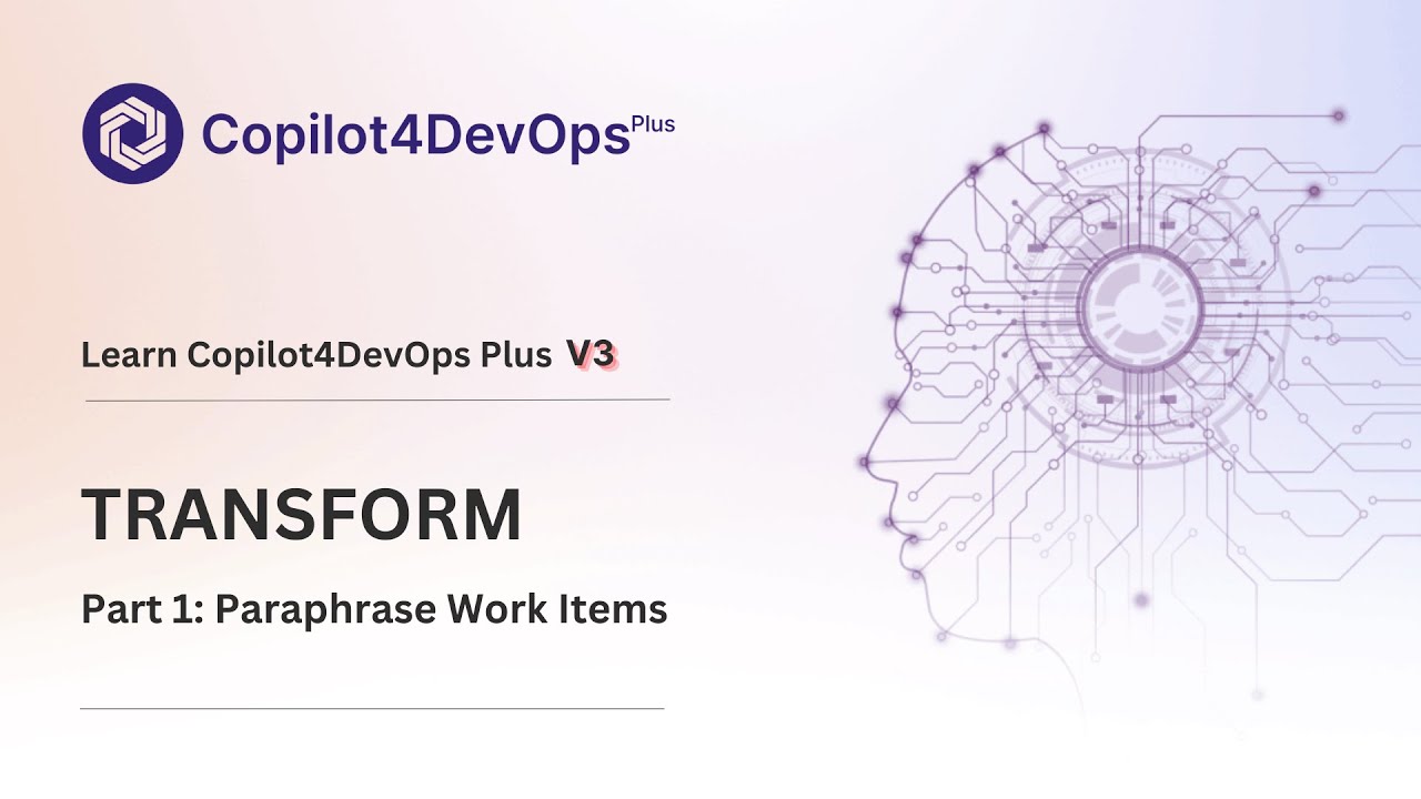 Transform Part 1: Paraphrase | Copilot4DevOps Plus V3