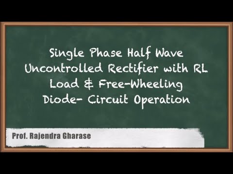 RL load and Freewheeling Diode in Single Phase Half Wave Uncontrolled ...