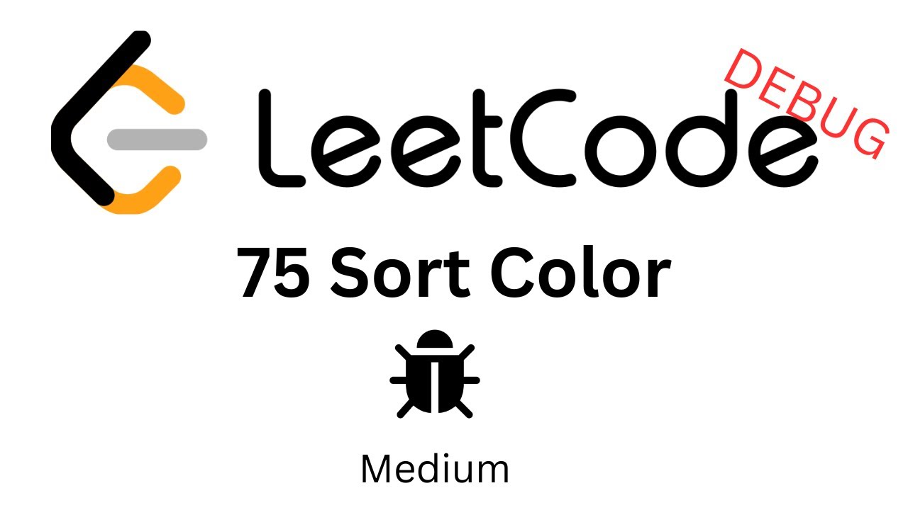 Leet Code 75 || Sort Color || Java || Debug