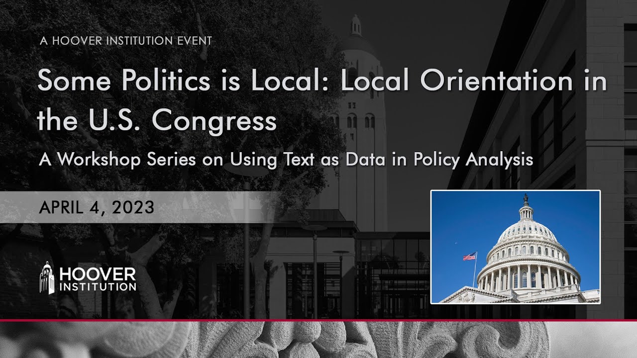 Local Orientation In The U.S. Congress | Workshop Series On Using Text As Data In Policy Analysis
