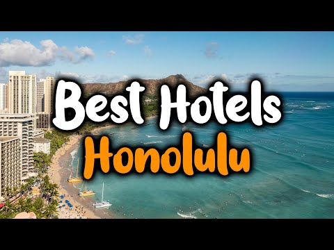 Best Hotels In Honolulu - For Families, Couples, Work Trips, Luxury & Budget
