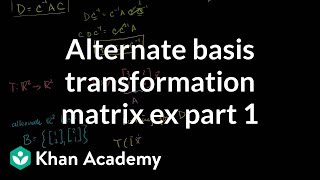 Lin Alg: Alternate Basis Tranformation Matrix Example Part 2 | Safe Videos for Kids