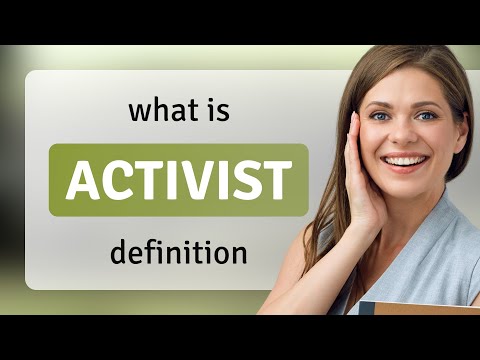 Activist | meaning of ACTIVIST