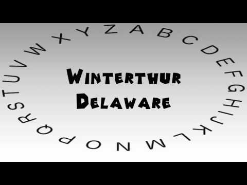 How to Say or Pronounce USA Cities — Winterthur, Delaware