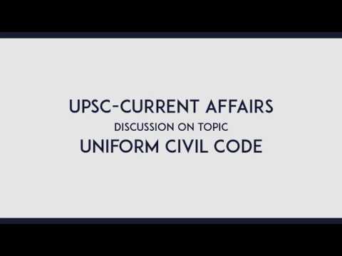 Discussion on Uniform Civil Code UPSC 2017