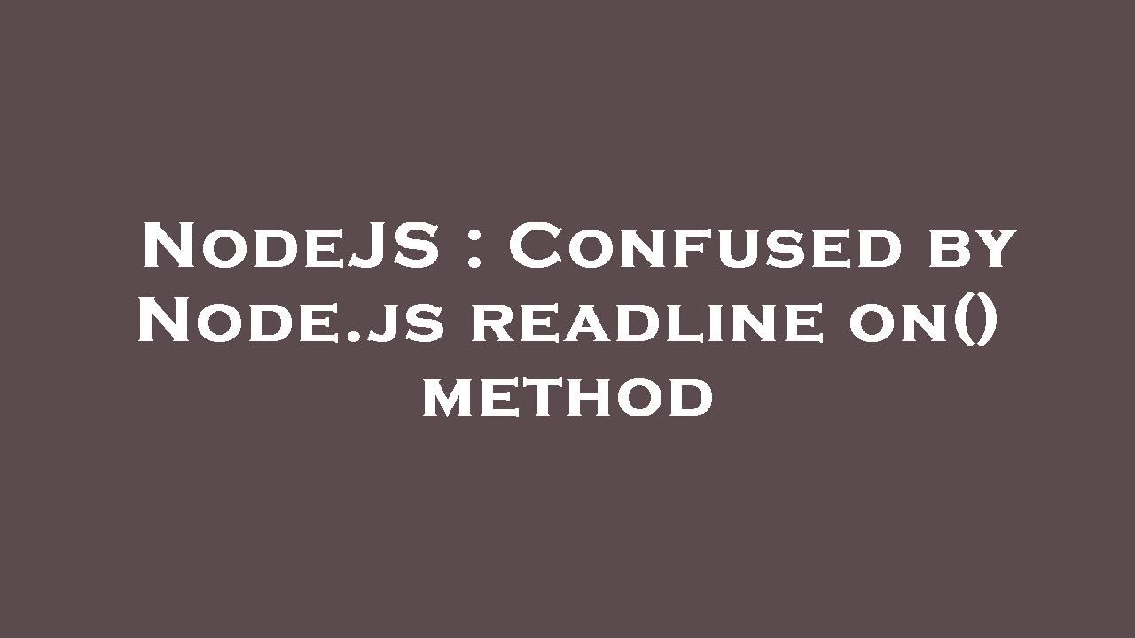 NodeJS : Confused by Node.js readline on() method
