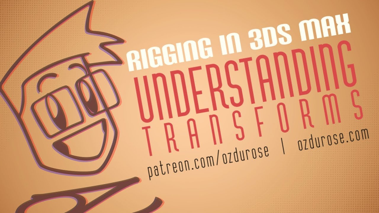Rigging In 3DsMax 01 Understanding Transforms