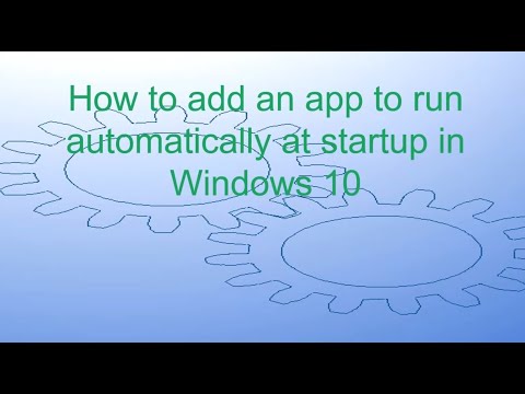 How to Run an App Automatically at startup in Windows 10