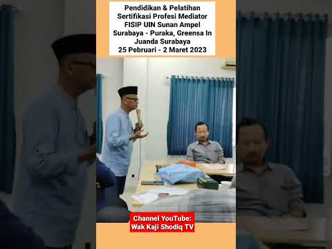 PELATIHAN SERTIFIKASI MEDIATOR FISIP UIN SUNAN AMPEL SURABAYA - PURAKA DI HOTEL GREENSA IN SURABAYA