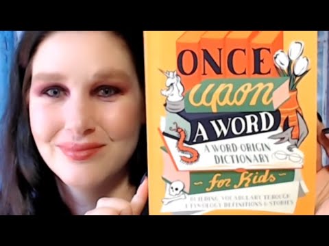 BOOK REVIEW ~ Once Upon a Word, A word origin dictionary for kids