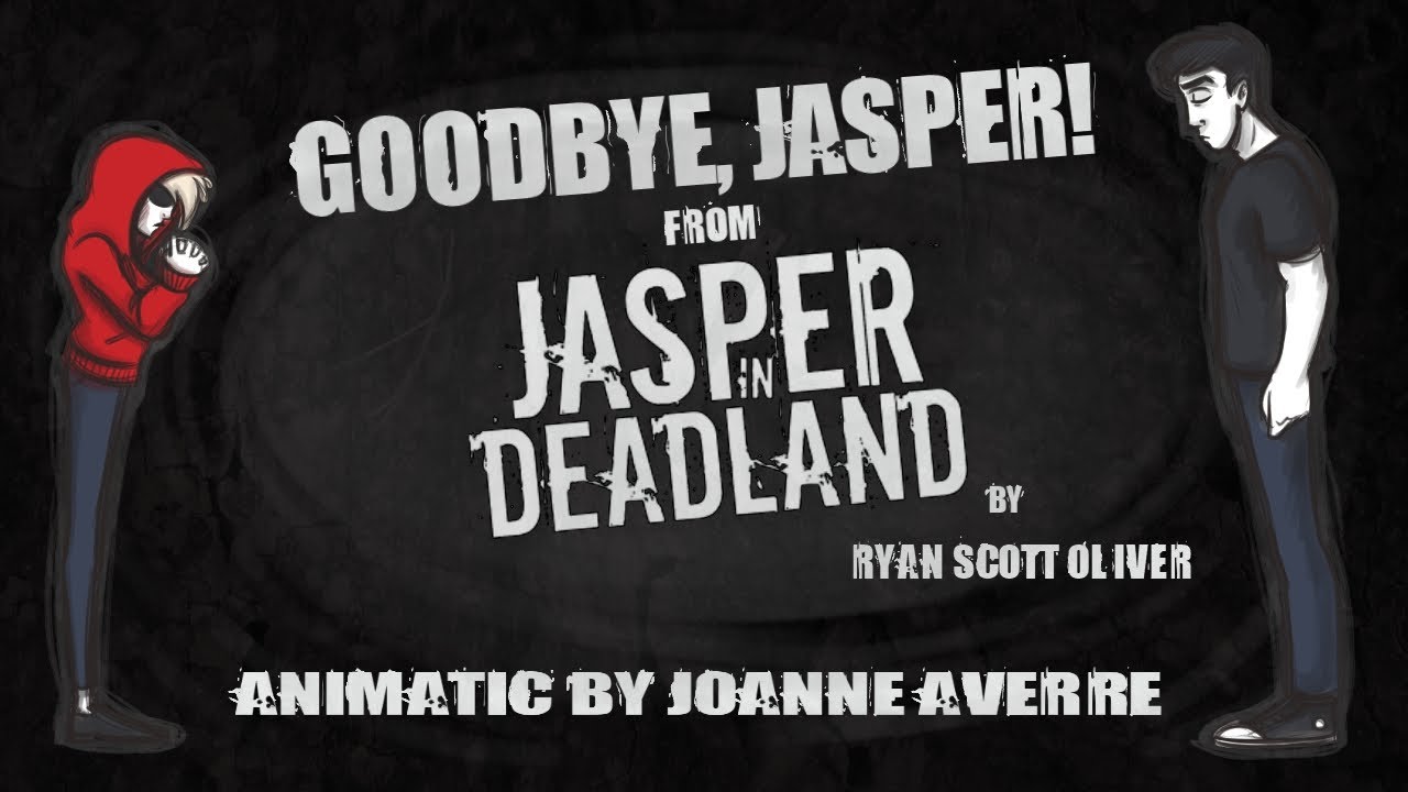 Goodbye, Jasper (Jasper in Deadland Animatic)