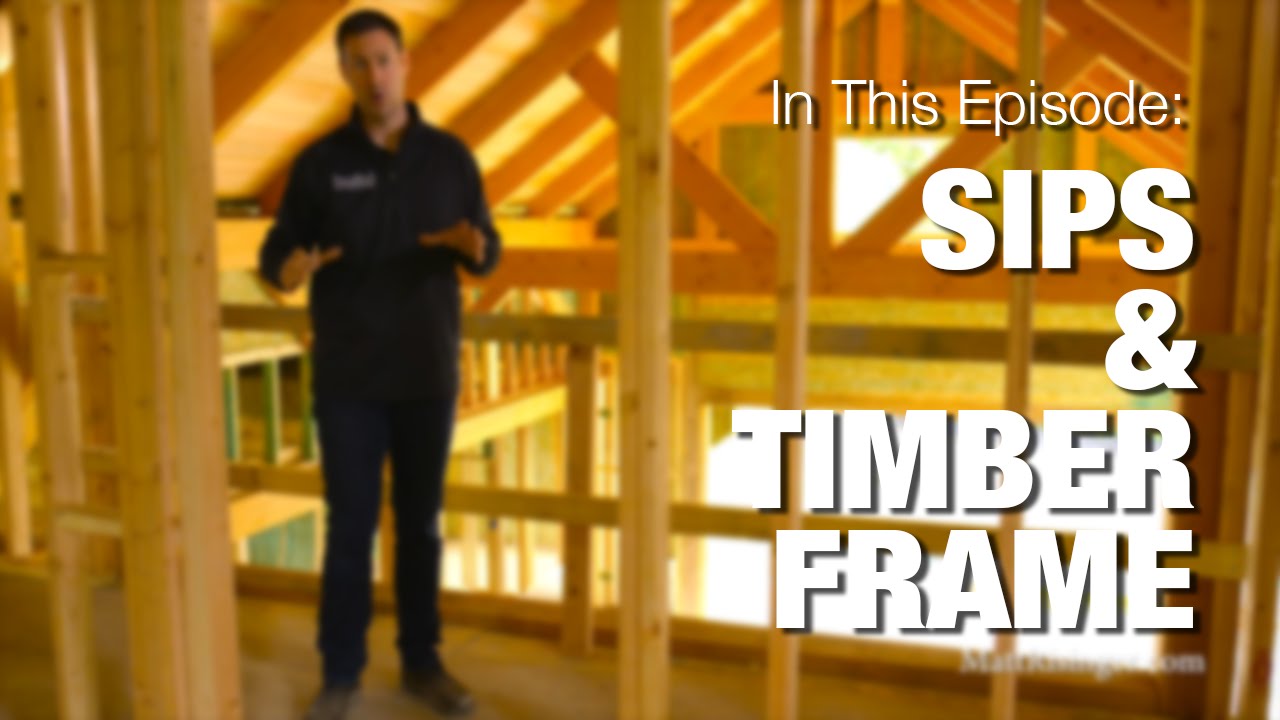 SIPS & Timber Framing - A Perfect Match