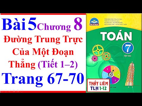 Toán Lớp 7 Bài 5 Chương 8 Đường Trung Trực Của Một Đoạn Thẳng Trang 67 Chân Trời Sáng Tạo Tiết 1 - 2
