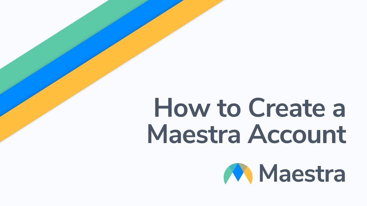 How to create a Maestra account