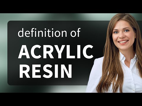 Acrylic resin • ACRYLIC RESIN definition