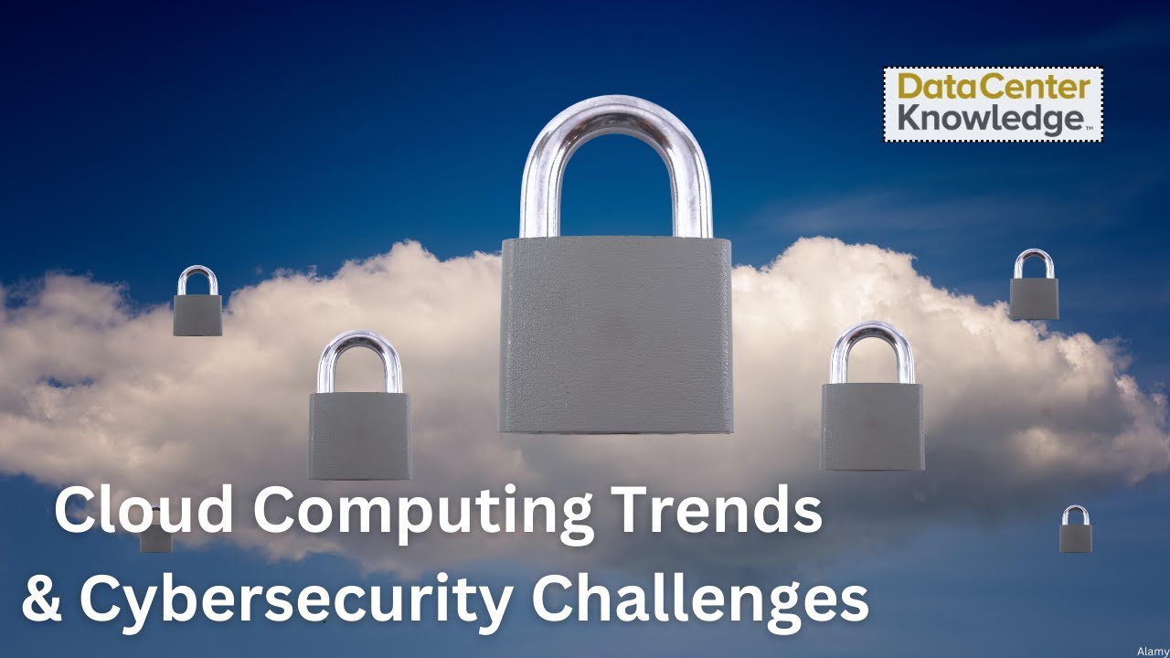 Cloud Computing Trends & Cybersecurity Challenges: Navigating the Future