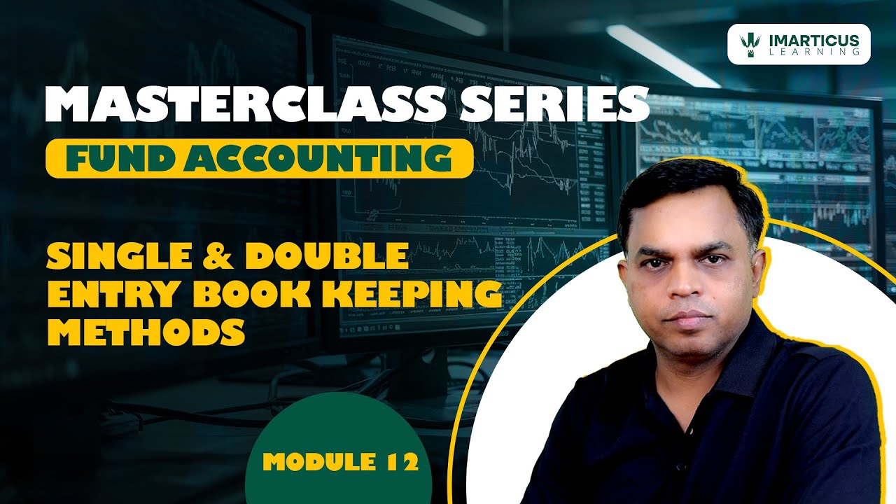 SINGLE Entry vs DOUBLE Entry Explained | Module 12