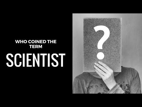 Who Coined The Term "Scientist"?