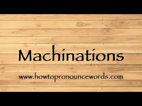 How To Pronounce Machinations ? How To say Machinations New Video