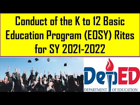 Conduct of the K to 12 Basic Education Program (EOSY) Rites for SY 2021-2022