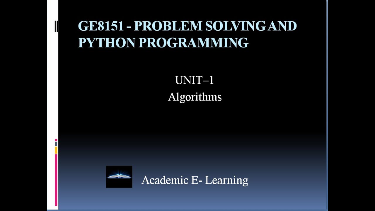 Lec-01|Algorithms|Unit-1|GE8151 Problem Solving & Python Programming