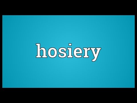 Hosiery Meaning