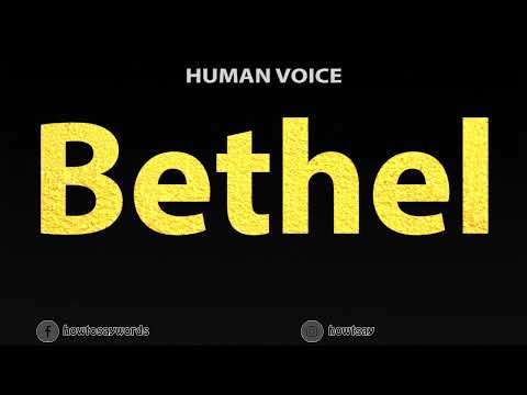 How To Pronounce Bethel