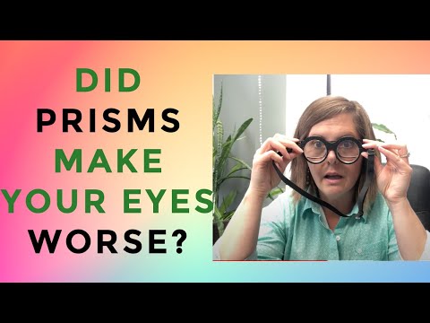 Did Prism Glasses Make Your Eyes Worse?