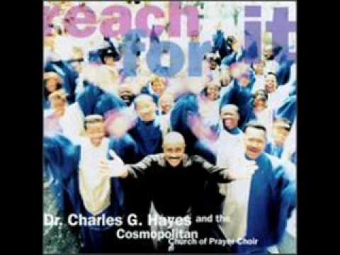 Dr. Charles Hayes & The Cosmopolitan Church of Prayer Chior- God Did It