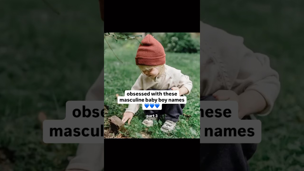 Obsessed with these masculine baby boy names 💙