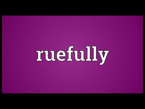 Ruefully Meaning