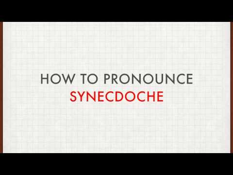 How to Pronounce Synecdoche