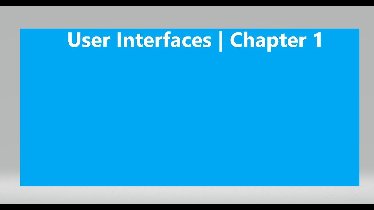 User Interfaces | Chapter 1